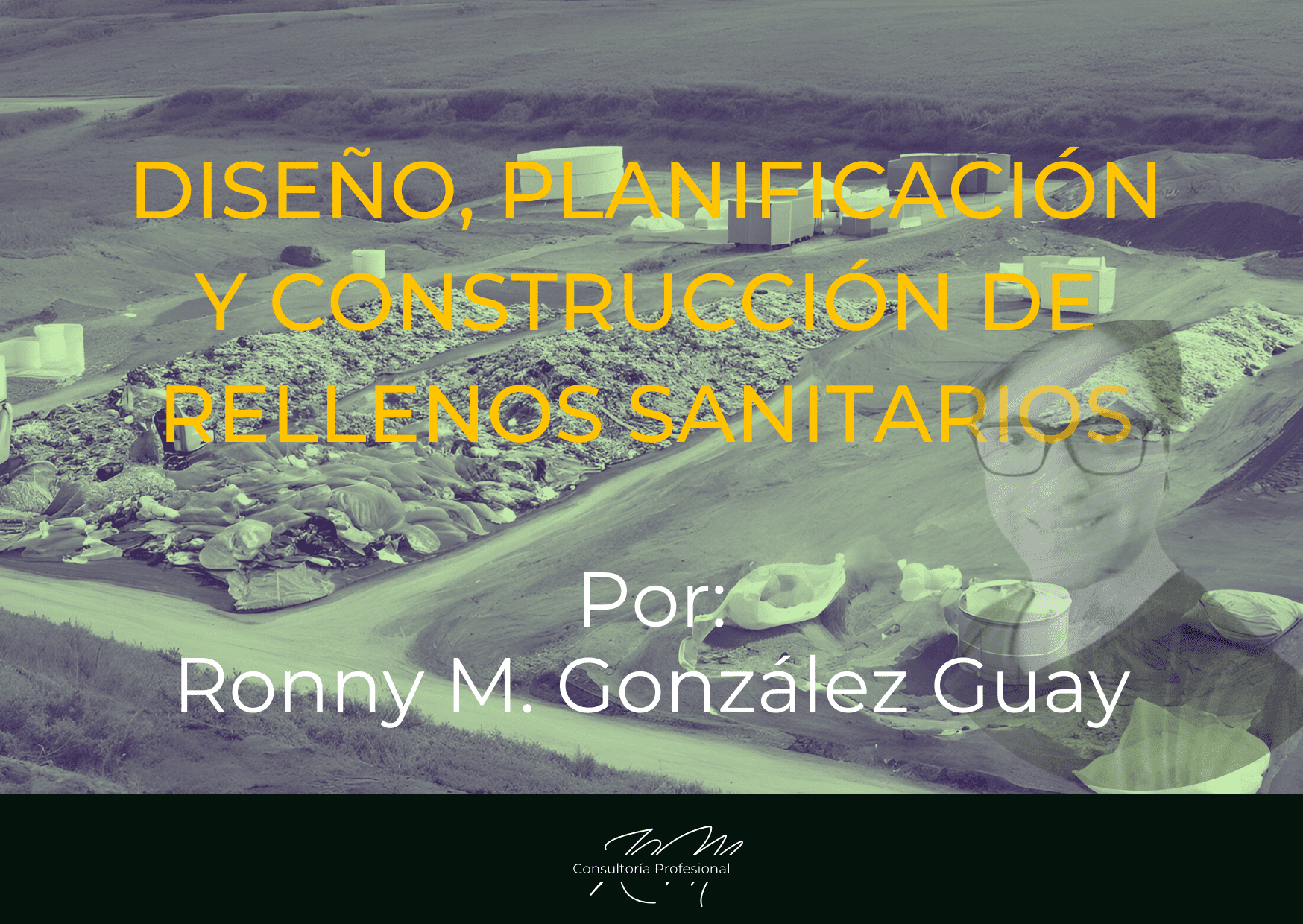 Diseño y construcción de sitios de disposición final de residuos y ...